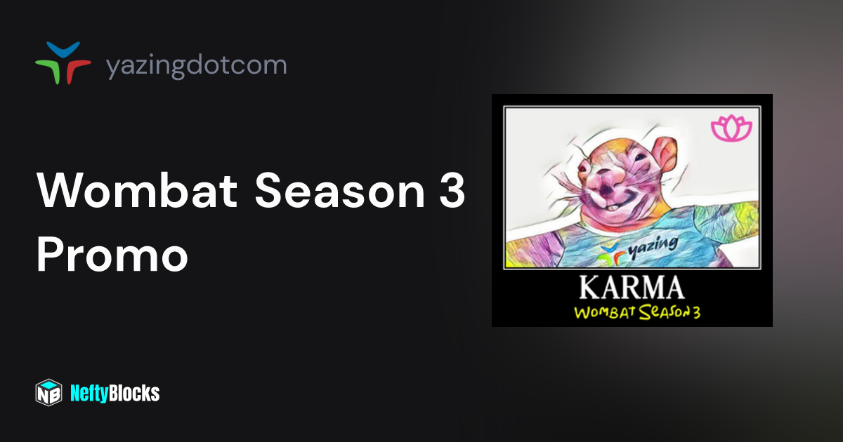 Wombat Season 3 Promo - yazingdotcom on NeftyBlocks | The #1 Trade to ...