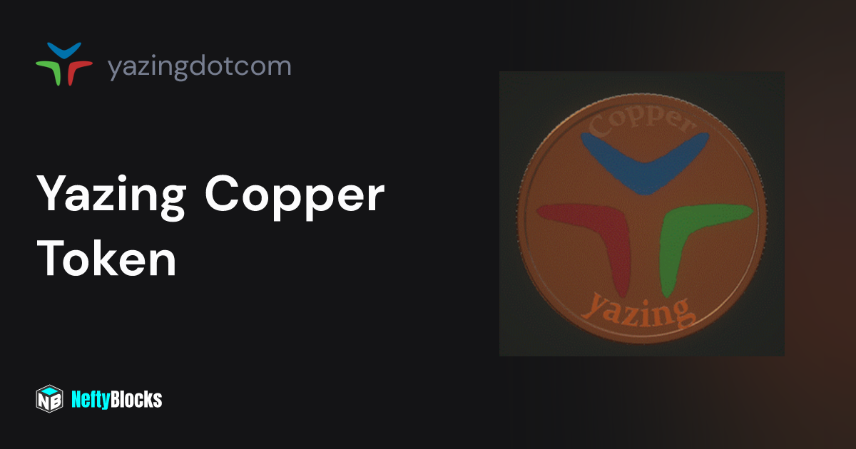 Yazing Copper Token - yazingdotcom on NeftyBlocks | The #1 Trade to ...