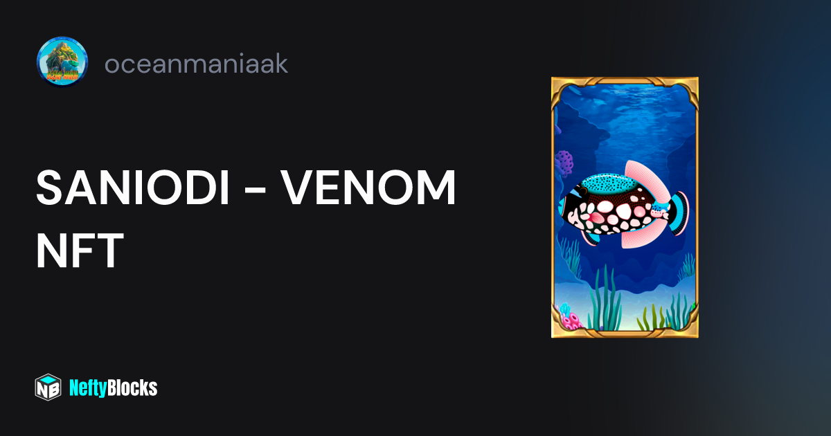 SANIODI - VENOM -NFT - orchidhunter on NeftyBlocks | The #1 Trade to ...