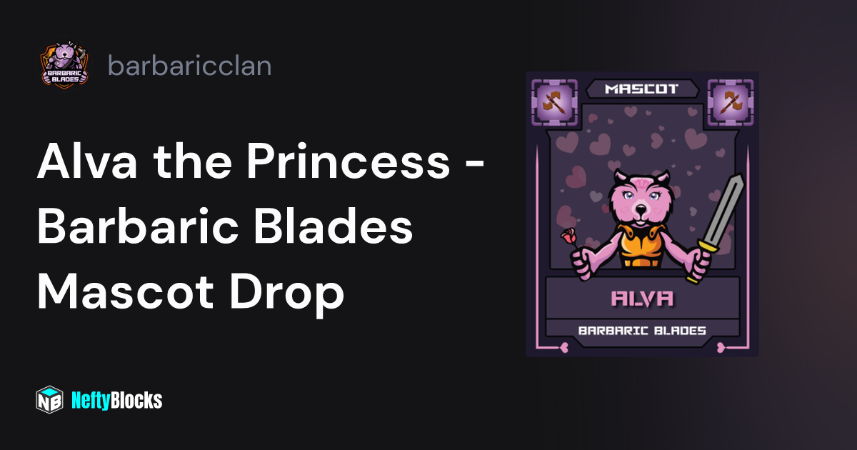 Alva the Princess - Barbaric Blades Mascot Drop - barbaricclan on ...