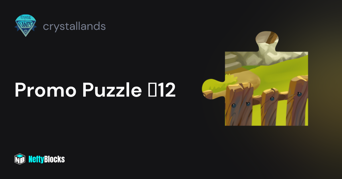 Promo Puzzle №12 - crystallands on NeftyBlocks | The #1 Trade to Earn ...