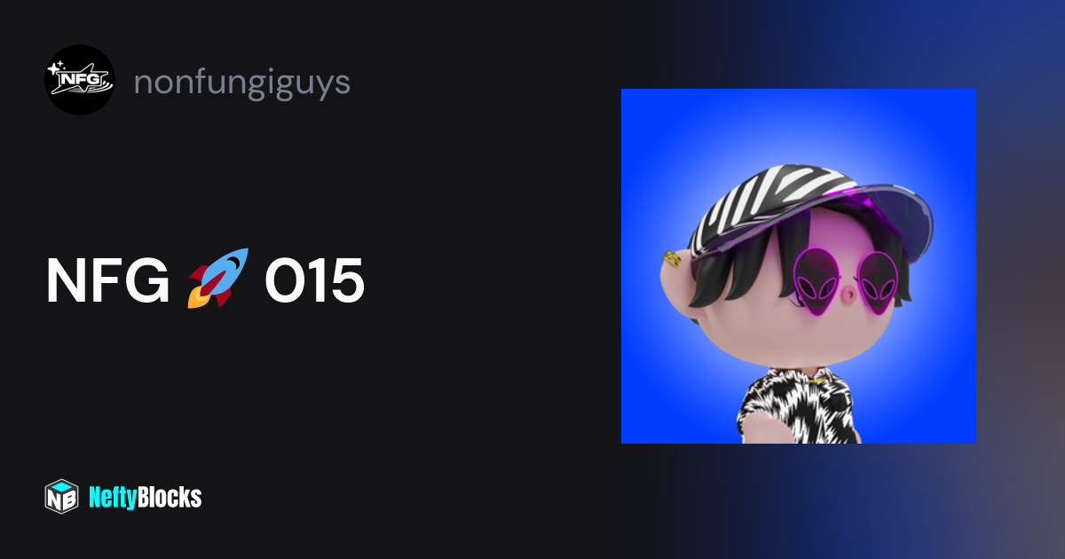 NFG 🚀 015 - nonfungiguys on NeftyBlocks | The #1 Trade to Earn NFT Marketplace on WAX