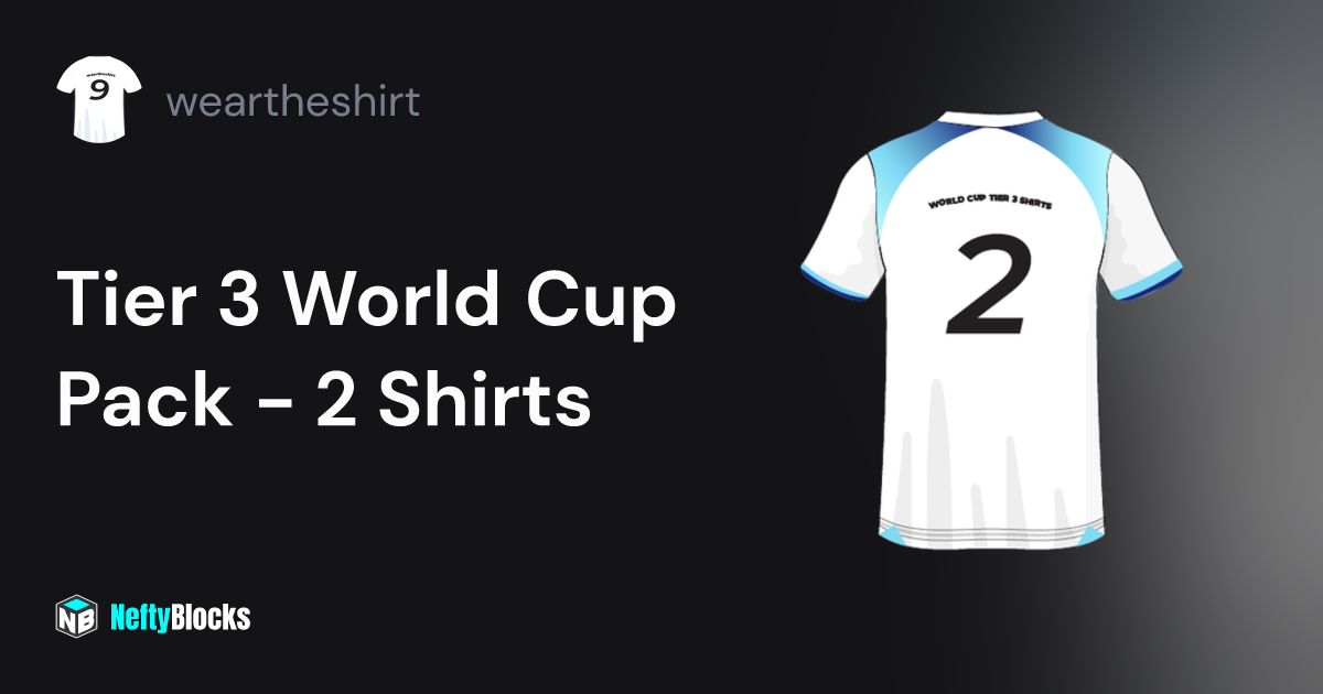 Tier 3 World Cup Pack - 2 Shirts - weartheshirt on NeftyBlocks | The #1 ...