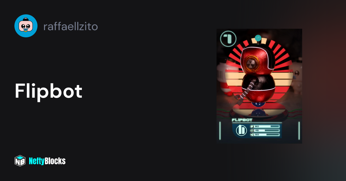 Flipbot - raffaellzito on NeftyBlocks | The #1 Trade to Earn NFT ...