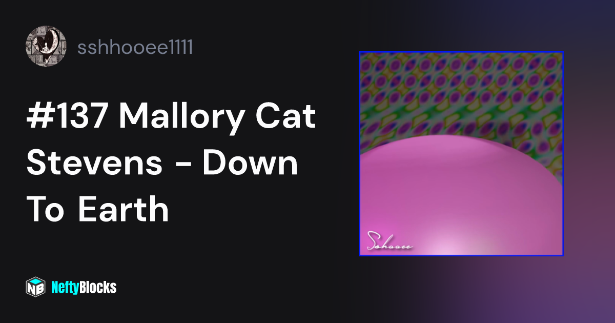 #137 Mallory Cat Stevens - Down To Earth - davidsmorphs on NeftyBlocks ...