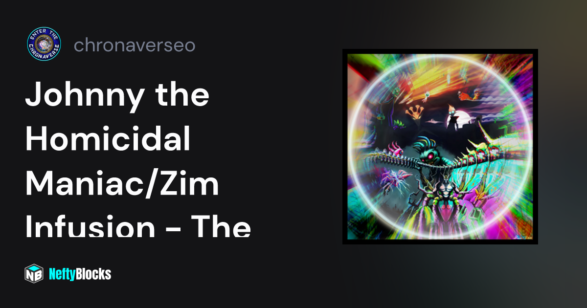 Johnny the Homicidal Maniac/Zim Infusion - The Hunt - DUST Drop ...