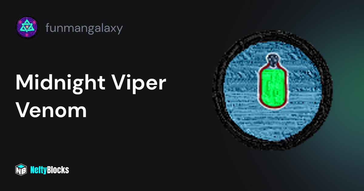 Midnight Viper Venom - funmangalaxy on NeftyBlocks | The #1 Trade to ...