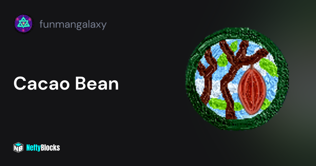 Cacao Bean - funmangalaxy on NeftyBlocks | The #1 Trade to Earn NFT ...