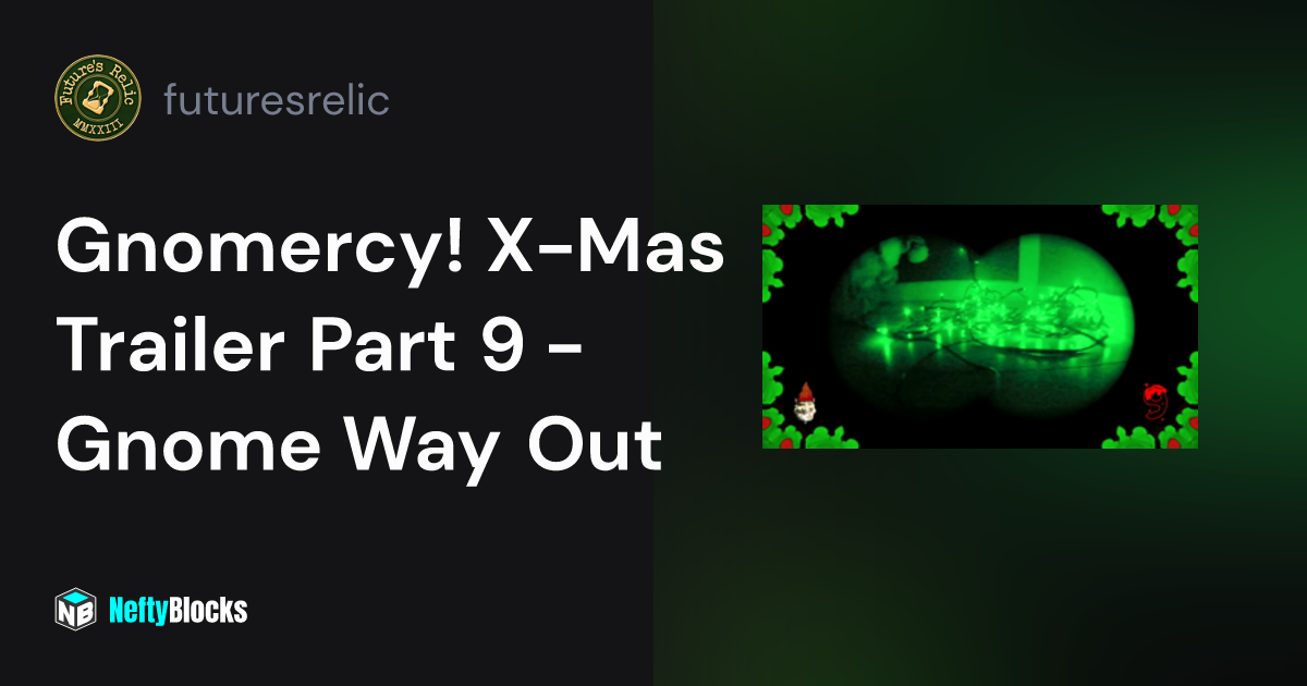 Gnomercy! X-Mas Trailer Part 9 - Gnome Way Out - futuresrelic on ...