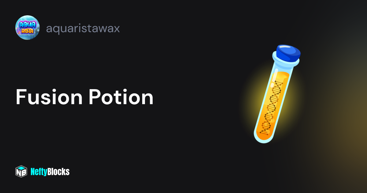 Fusion Potion - davidsmorphs on NeftyBlocks | The #1 Trade to Earn NFT ...