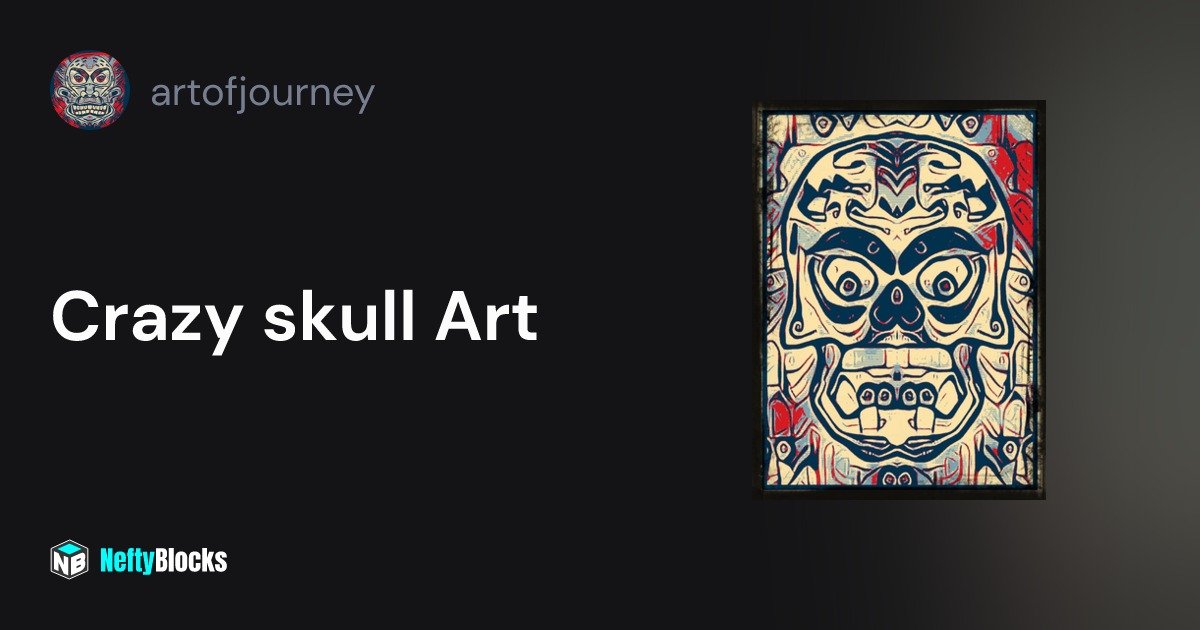 Crazy skull Art - artofjourney on NeftyBlocks | The #1 Trade to Earn ...