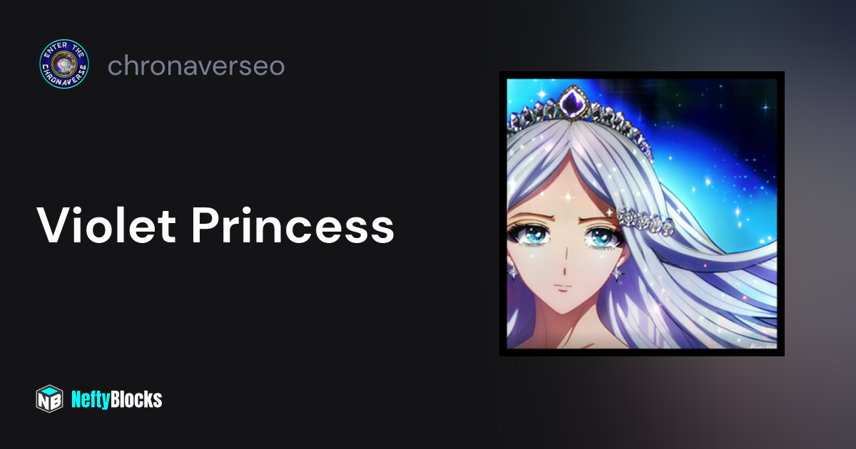 Violet Princess - chronaverseo on NeftyBlocks | The #1 Trade to Earn ...