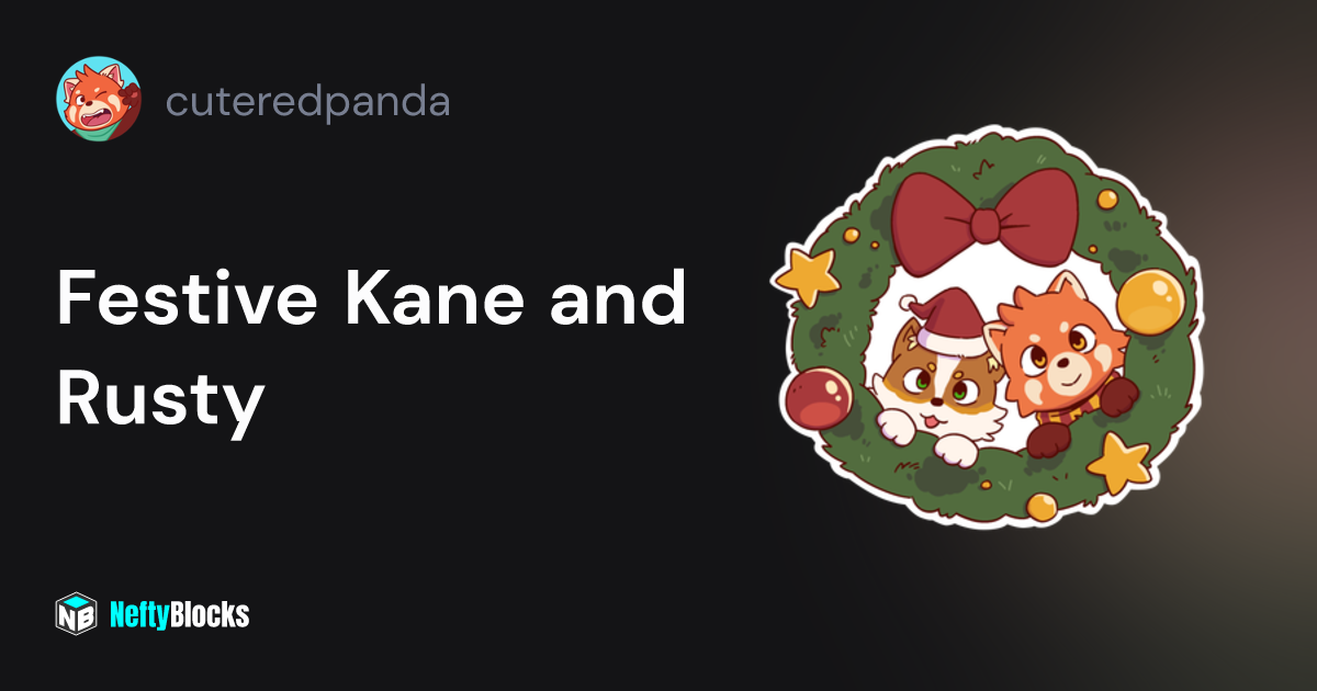 Festive Kane and Rusty - cuteredpanda on NeftyBlocks | The #1 Trade to ...