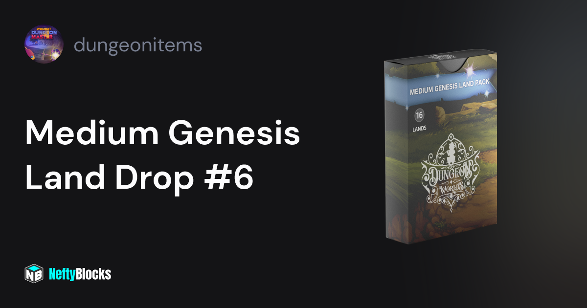 Medium Genesis Land Drop #6 - dungeonitems on NeftyBlocks | The #1 Trade to Earn NFT Marketplace ...