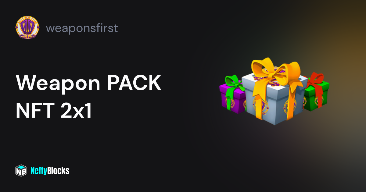 Weapon PACK NFT 2x1 - weaponsfirst on NeftyBlocks | The #1 Trade to ...