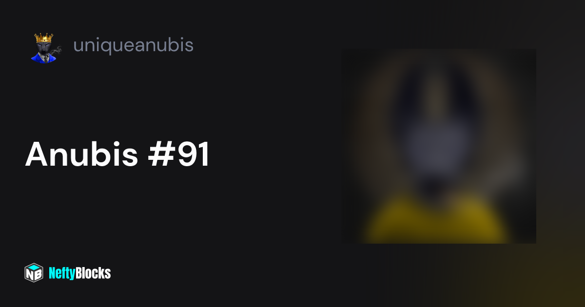 Anubis #91 - uniqueanubis on NeftyBlocks | The #1 Trade to Earn NFT Marketplace on WAX