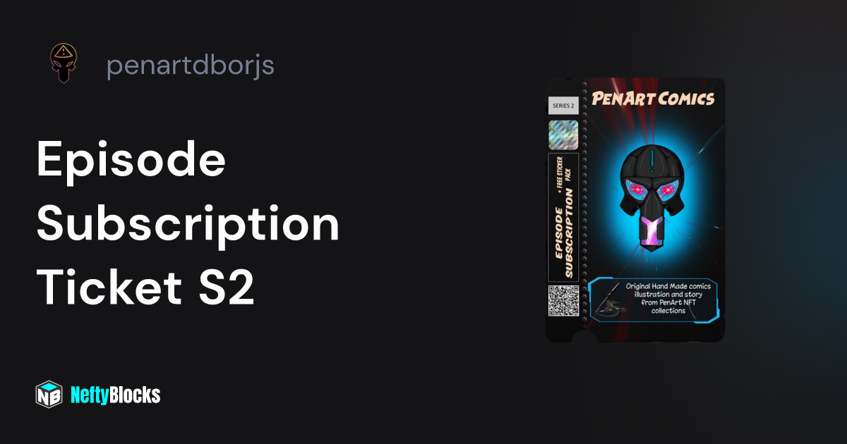Episode Subscription Ticket S2 - penartdborjs on NeftyBlocks | The #1 ...