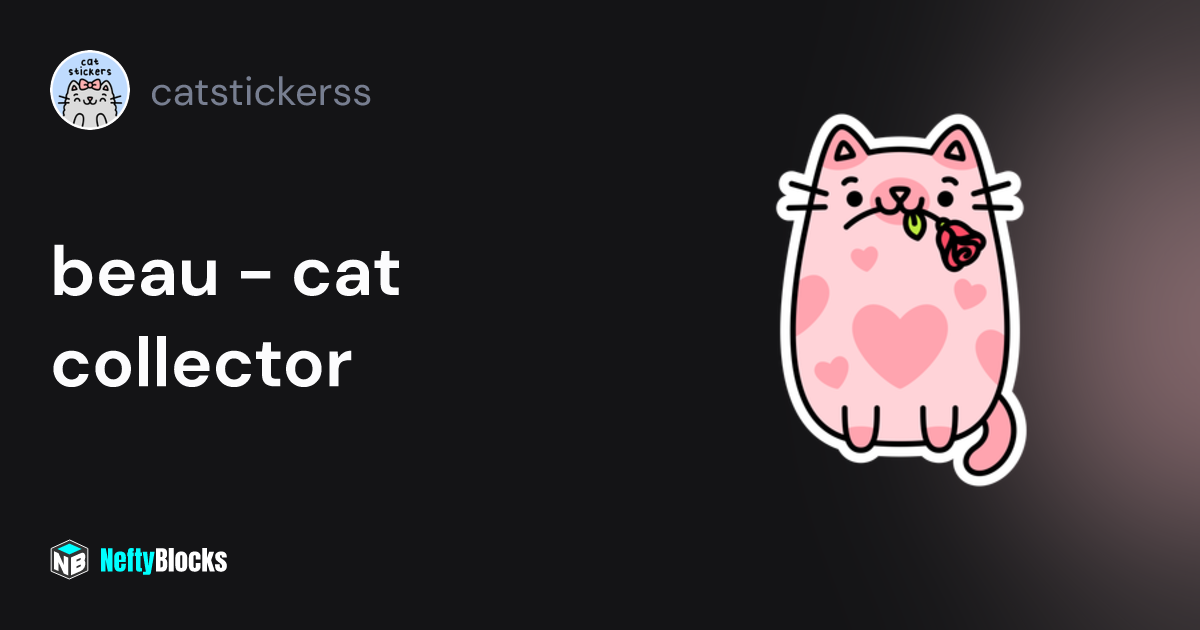 beau - cat collector - catstickerss on NeftyBlocks | The #1 Trade to ...