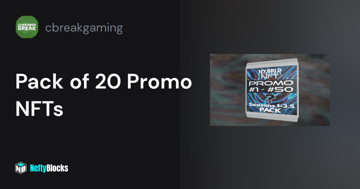 Pack of 20 Promo NFTs - cbreakgaming on NeftyBlocks | The #1 Trade to ...
