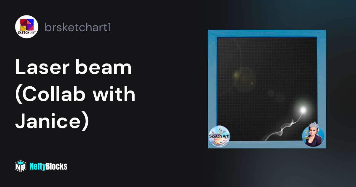 Laser beam (Collab with Janice) - brsketchart1 on NeftyBlocks | The #1 ...