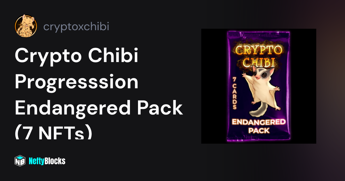 Crypto Chibi Progresssion Endangered Pack (7 NFTs) - cryptoxchibi on ...