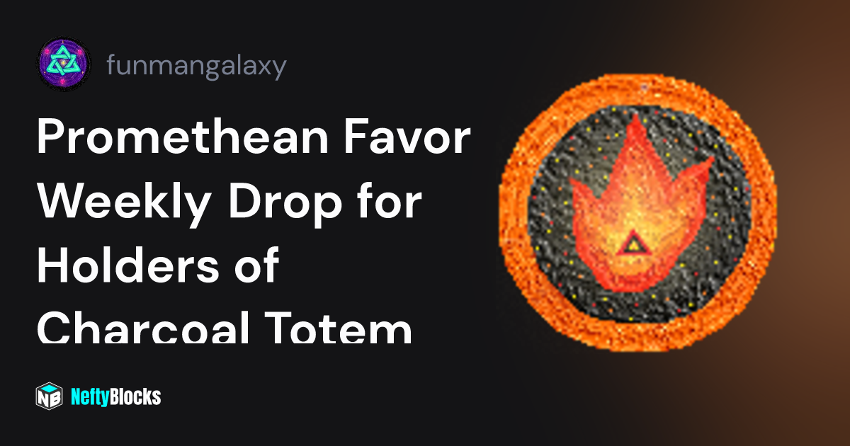 Promethean Favor - Weekly Drop for Holders of Charcoal Totem ...