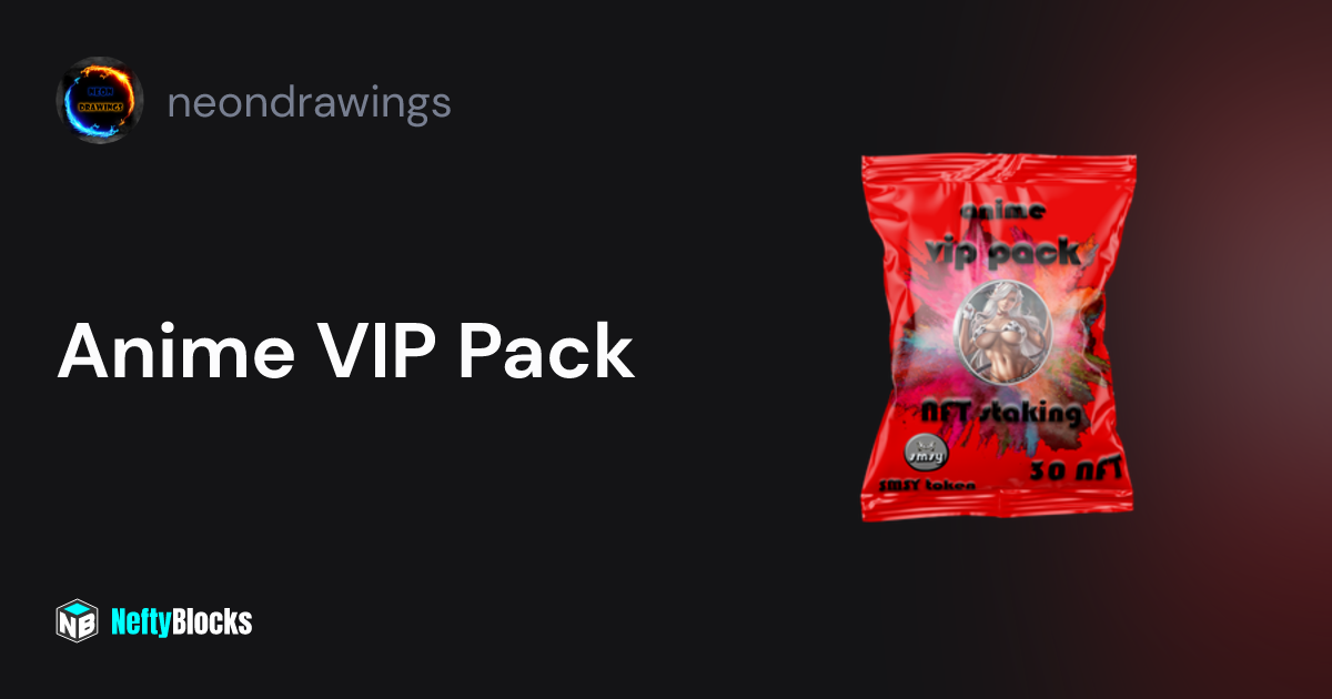 Anime VIP Pack - davidsmorphs on NeftyBlocks | The #1 Trade to Earn NFT ...