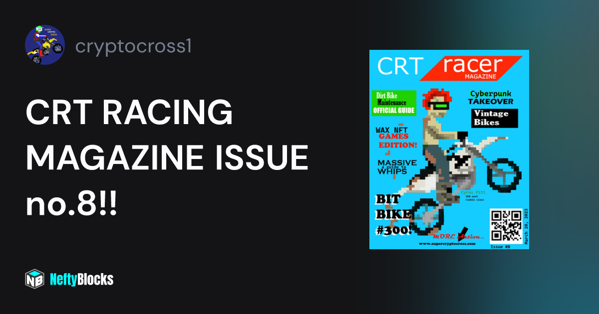 CRT RACING MAGAZINE ISSUE no.8!! - cryptocross1 on NeftyBlocks | The #1 ...