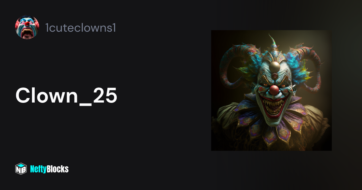 Clown_25 - 1cuteclowns1 on NeftyBlocks | The #1 Trade to Earn NFT ...