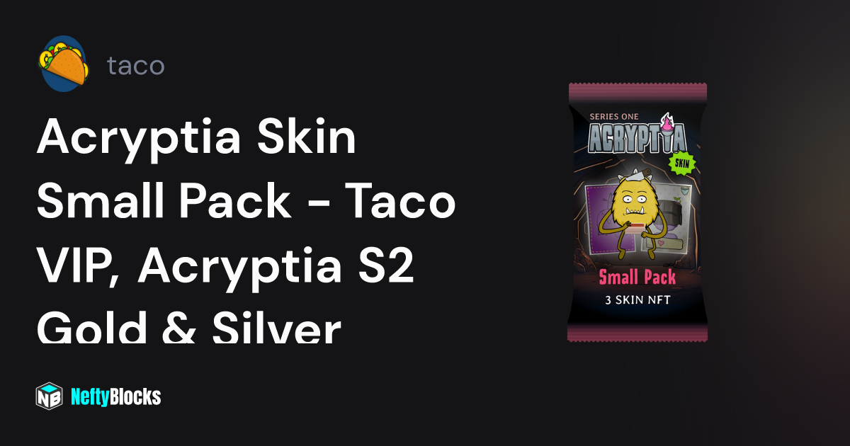 Acryptia Skin Small Pack - Taco VIP, Acryptia S2 Gold & Silver Medal ...