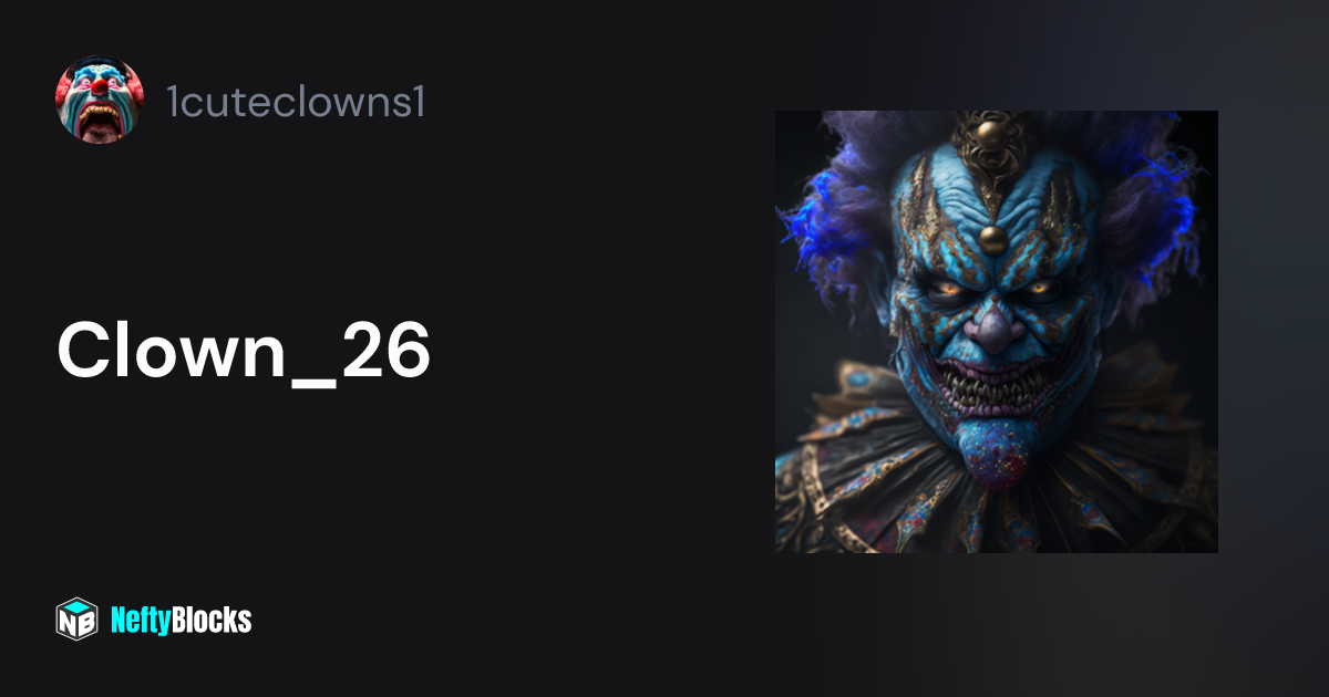 Clown_26 - 1cuteclowns1 on NeftyBlocks | The #1 Trade to Earn NFT ...