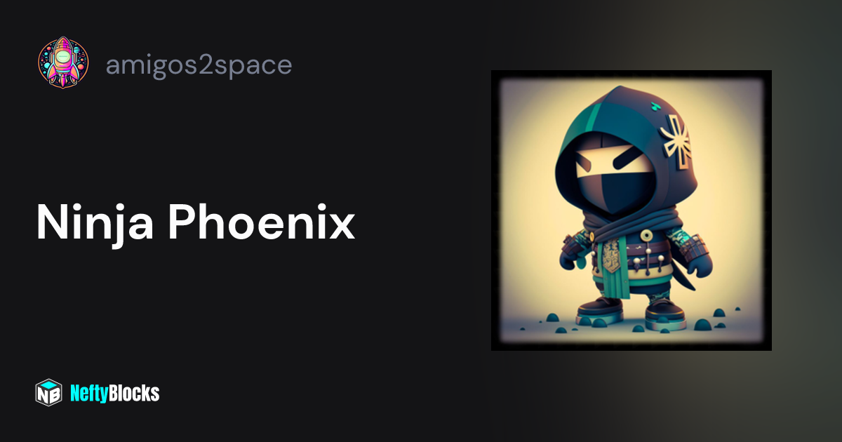 Ninja Phoenix - taco on NeftyBlocks | The #1 Trade to Earn NFT ...