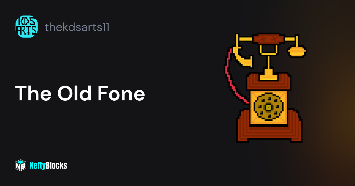 The Old Fone - thekdsarts11 on NeftyBlocks | The #1 Trade to Earn NFT ...