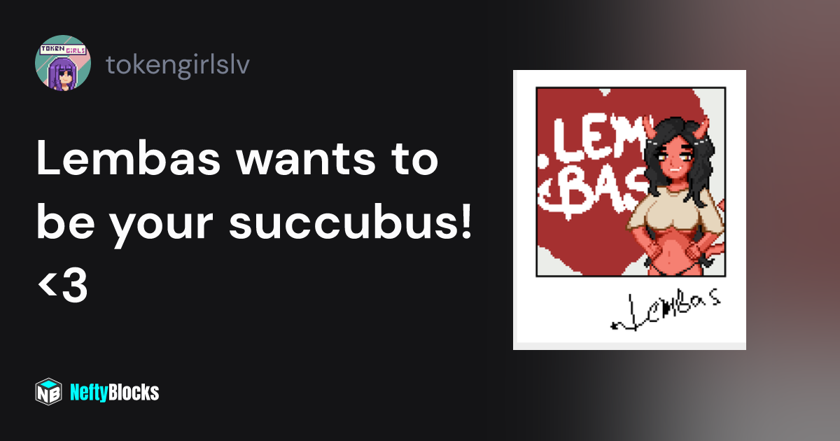 Lembas wants to be your succubus!