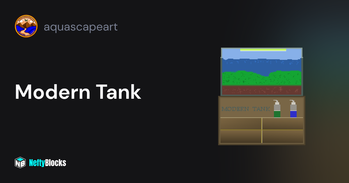 Modern Tank - aquascapeart on NeftyBlocks | The #1 Trade to Earn NFT ...