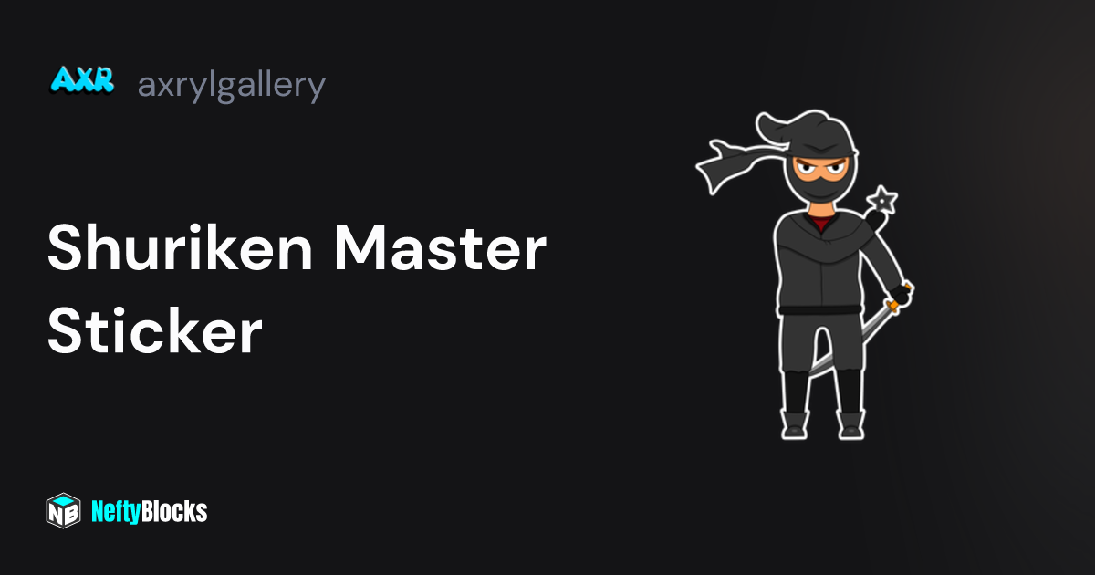 Shuriken Master Sticker - axrylgallery on NeftyBlocks | The #1 Trade to ...