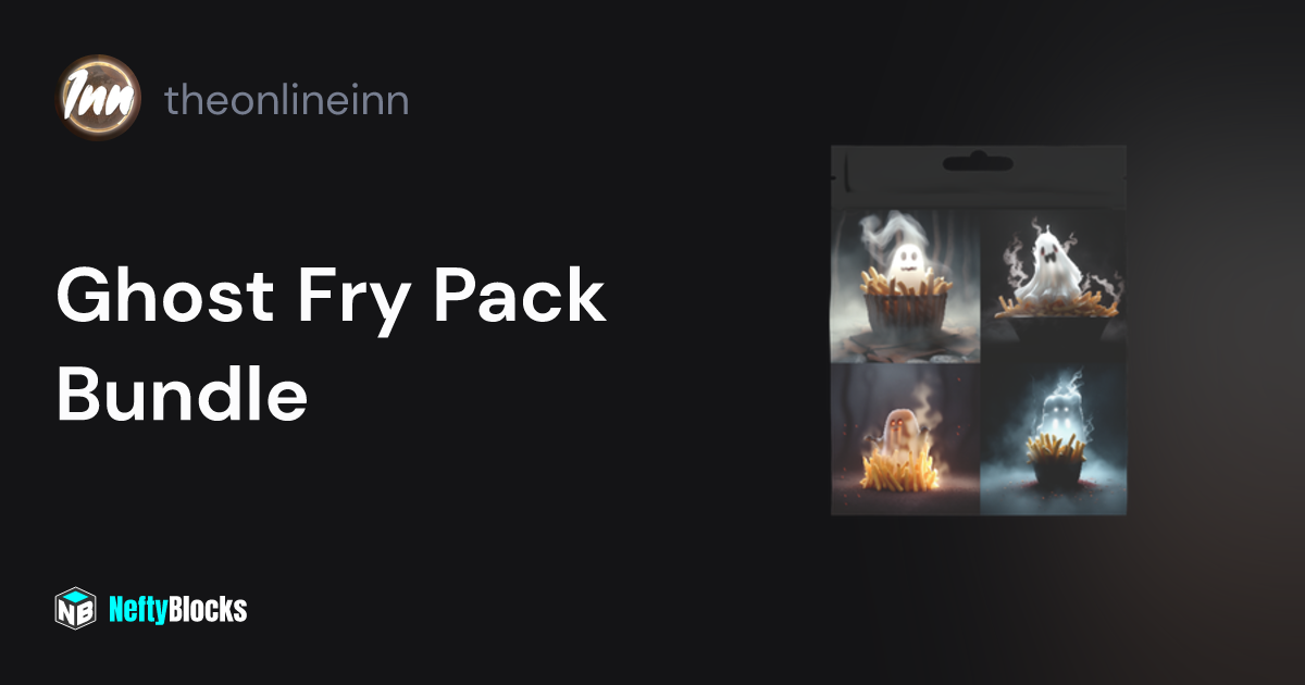 Ghost Fry Pack Bundle - theonlineinn on NeftyBlocks | The #1 Trade to ...