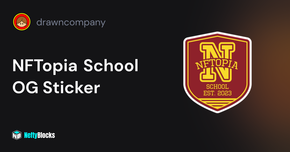 NFTopia School OG Sticker - drawncompany on NeftyBlocks | The #1 Trade to Earn NFT Marketplace ...