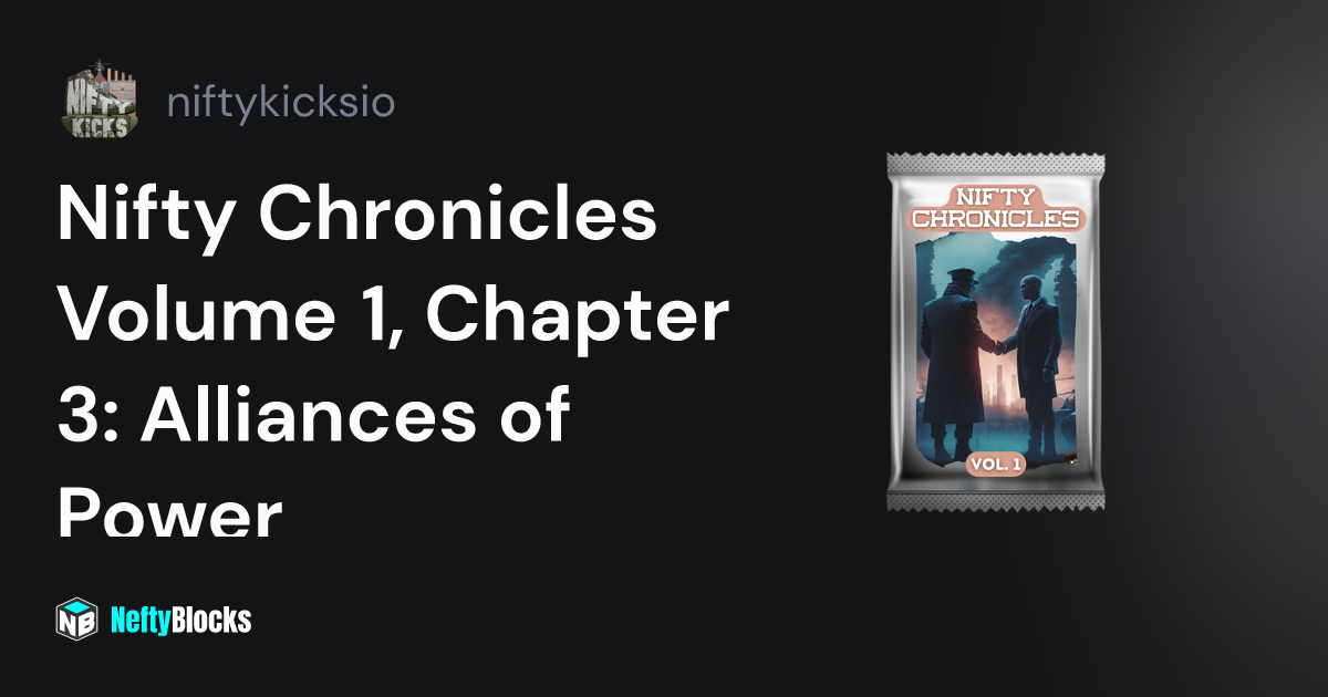 Nifty Chronicles Volume 1, Chapter 3: Alliances of Power - niftykicksio ...