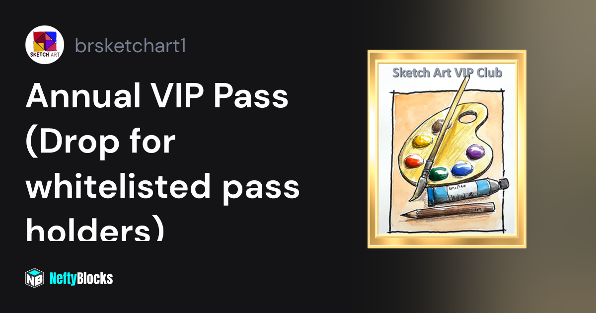 Annual VIP Pass (Drop for whitelisted pass holders) - brsketchart1 on ...