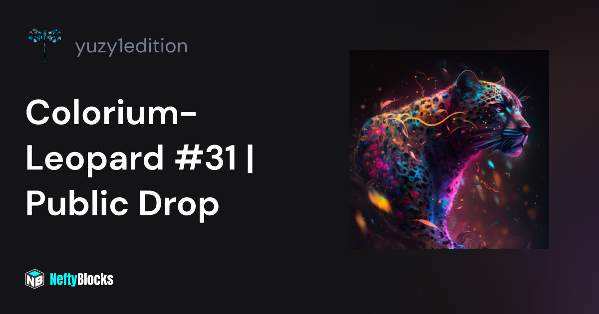 Colorium-Leopard #31 | Public Drop - yuzy1edition on NeftyBlocks | The ...