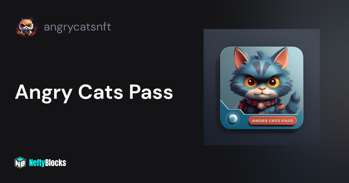Angry Cats Pass - angrycatsnft on NeftyBlocks | The #1 Trade to Earn ...