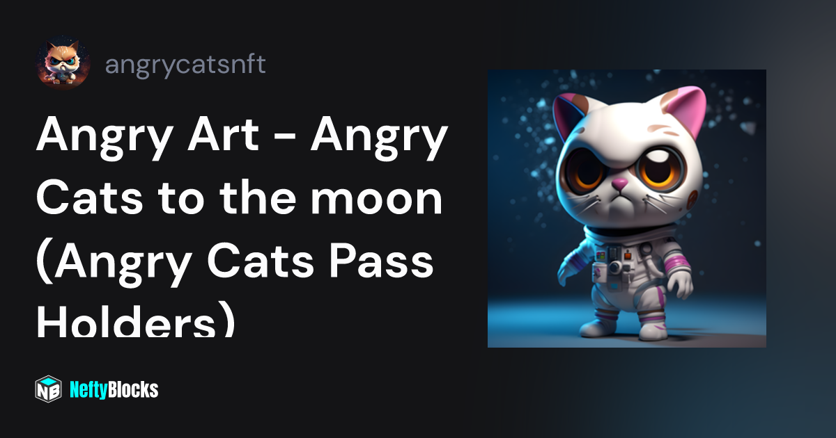 Angry Art - Angry Cats to the moon (Angry Cats Pass Holders ...
