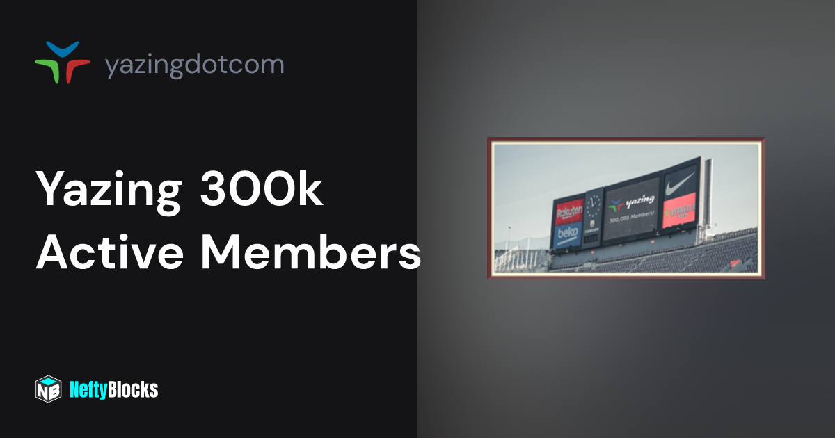 Yazing 300k Active Members - yazingdotcom on NeftyBlocks | The #1 Trade ...