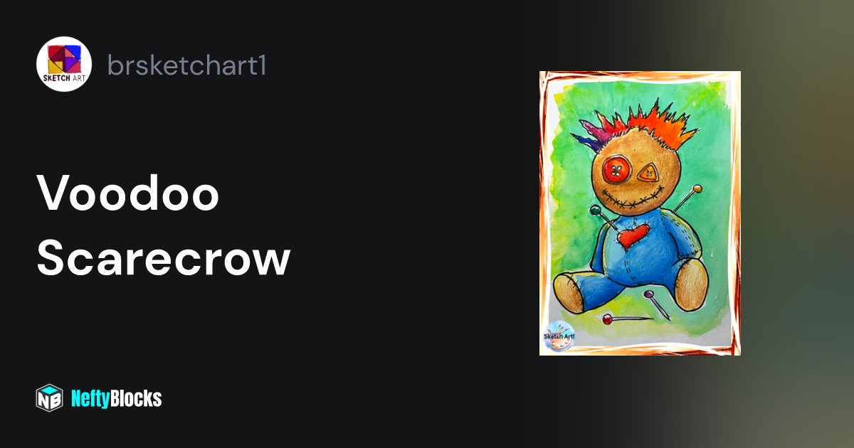 Voodoo Scarecrow - brsketchart1 on NeftyBlocks | The #1 Trade to Earn ...