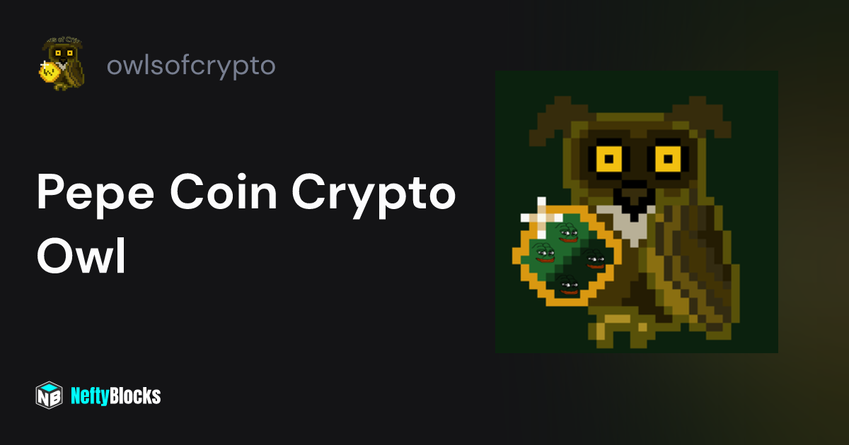 Pepe Coin Crypto Owl - robotpainter on NeftyBlocks | The #1 Trade to Earn NFT Marketplace on WAX