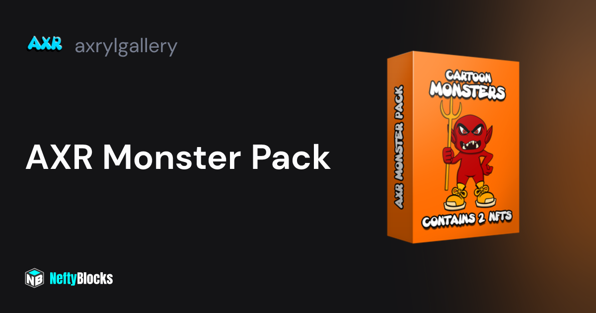 AXR Monster Pack - davidsmorphs on NeftyBlocks | The #1 Trade to Earn NFT Marketplace on WAX