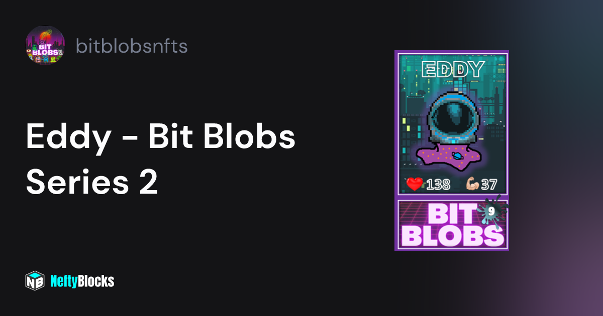 Eddy - Bit Blobs Series 2 - bitblobsnfts on NeftyBlocks | The #1 Trade ...