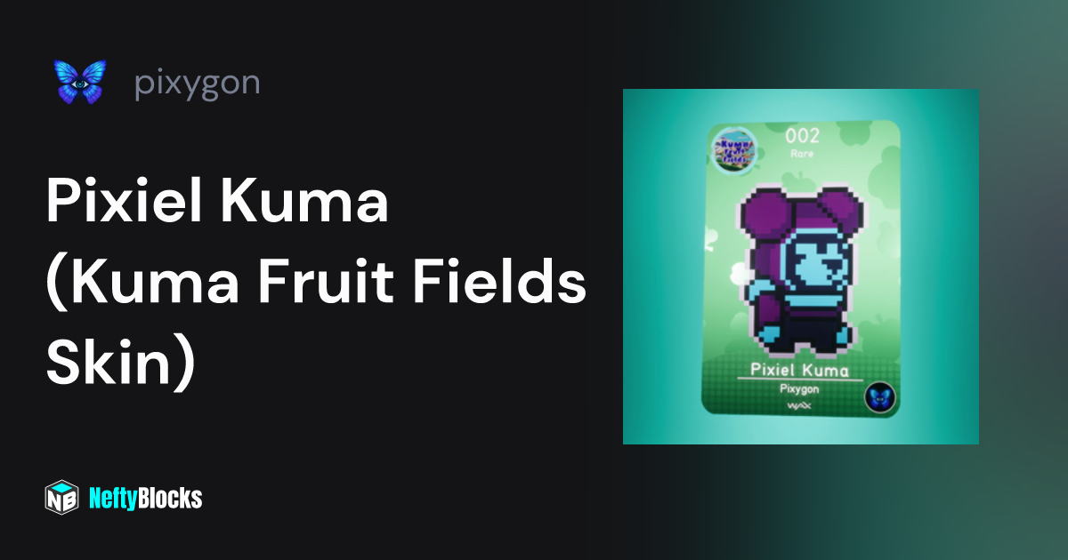Pixiel Kuma (Kuma Fruit Fields Skin) - pixygon on NeftyBlocks | The #1 ...