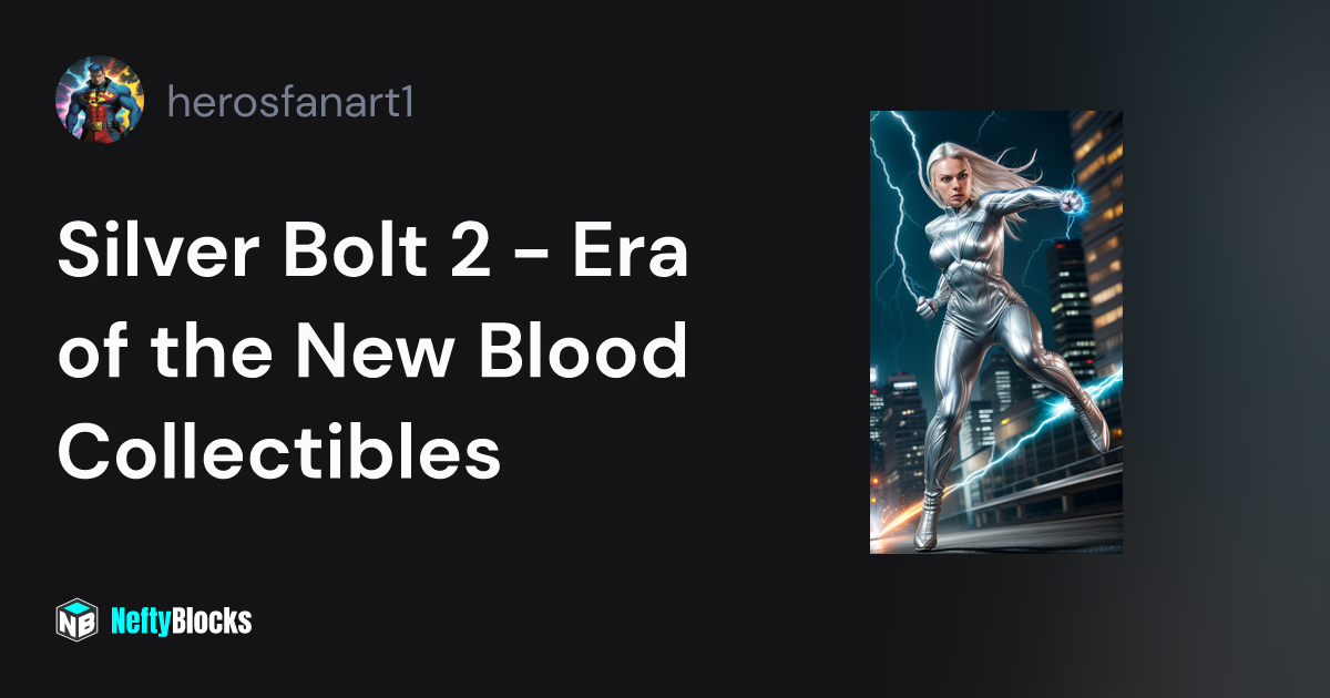 Silver Bolt 2 - Era of the New Blood Collectibles - herosfanart1 on ...